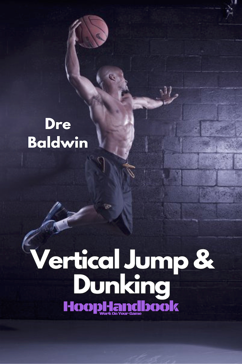Vertical & Dunking HoopHandbook by Dre Baldwin